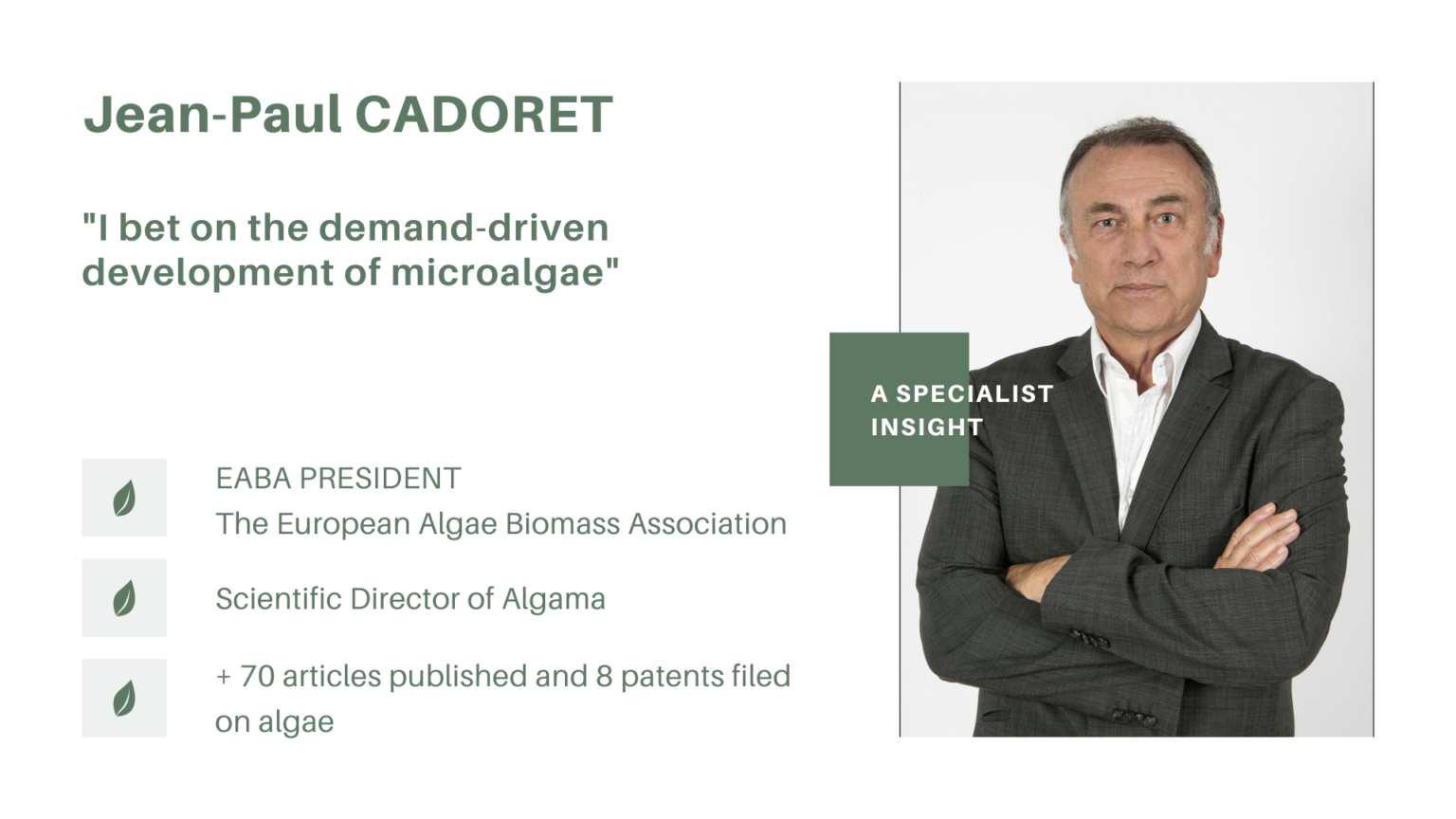 A specialist insight : Jean-Paul Cadoret “I bet on the microalgae ...